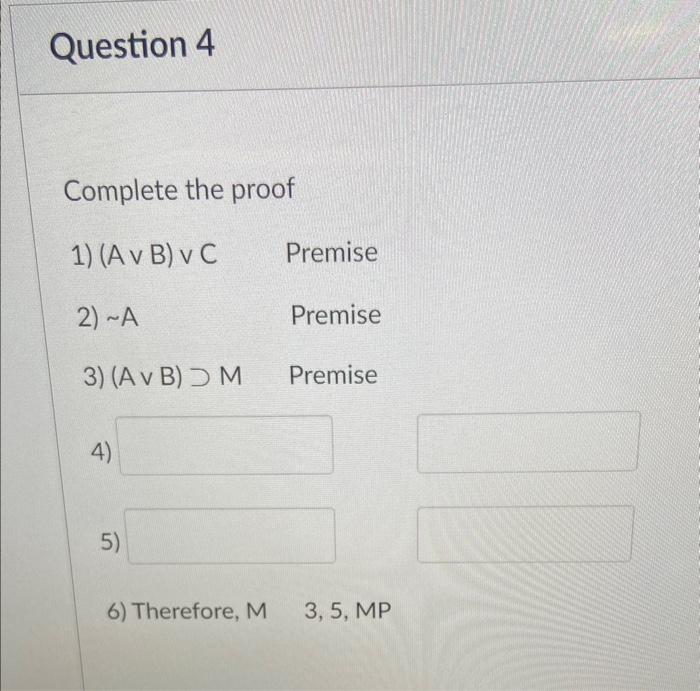 Complete the Proof 1. M⊃(J∨K) 2. (G∨T)⊃M 3. GI: JVK | Chegg.com