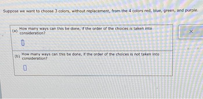 Solved uppose we want to choose 3 colors, without | Chegg.com