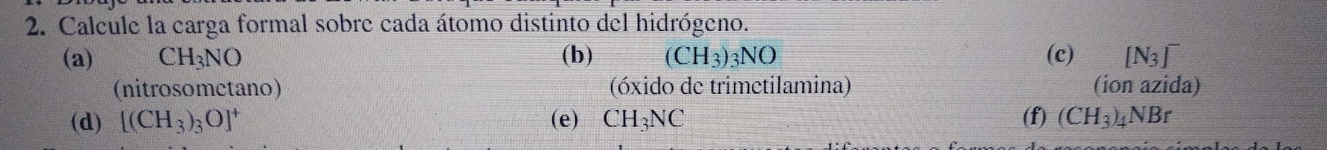 Calculc la carga formal sobre cada átomo distinto del | Chegg.com