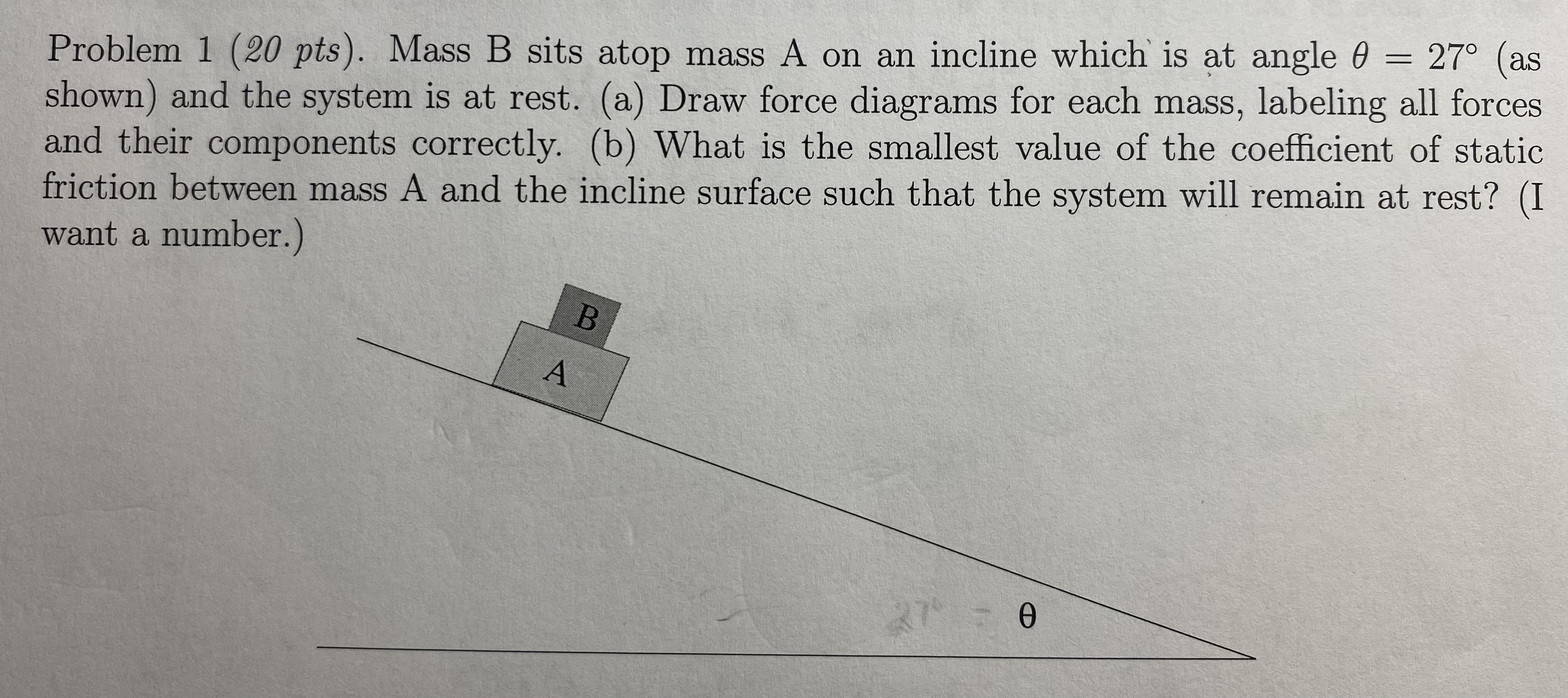 Solved Mass B sits atop mass A on an incline which is at | Chegg.com
