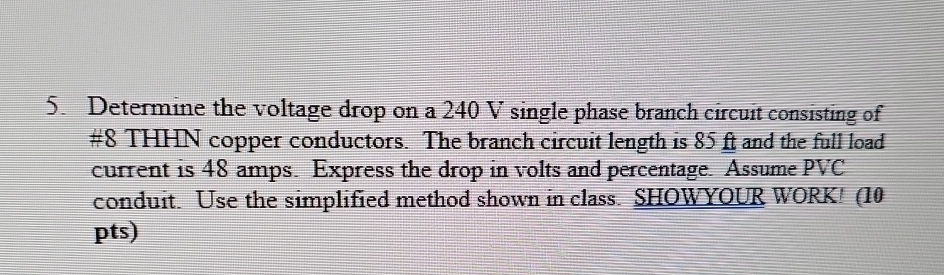 Determine the voltage drop on a 240V ﻿single phase | Chegg.com