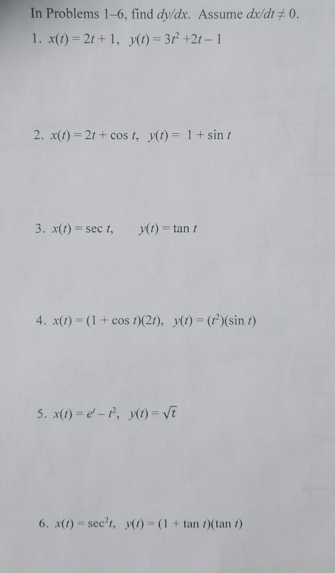 Solved In Problems 1-6, find dy/dx. Assume dx/dt =0. 1. | Chegg.com