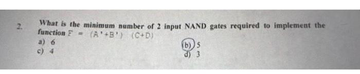 Solved What is the minimum number of 2 input NAND gates | Chegg.com
