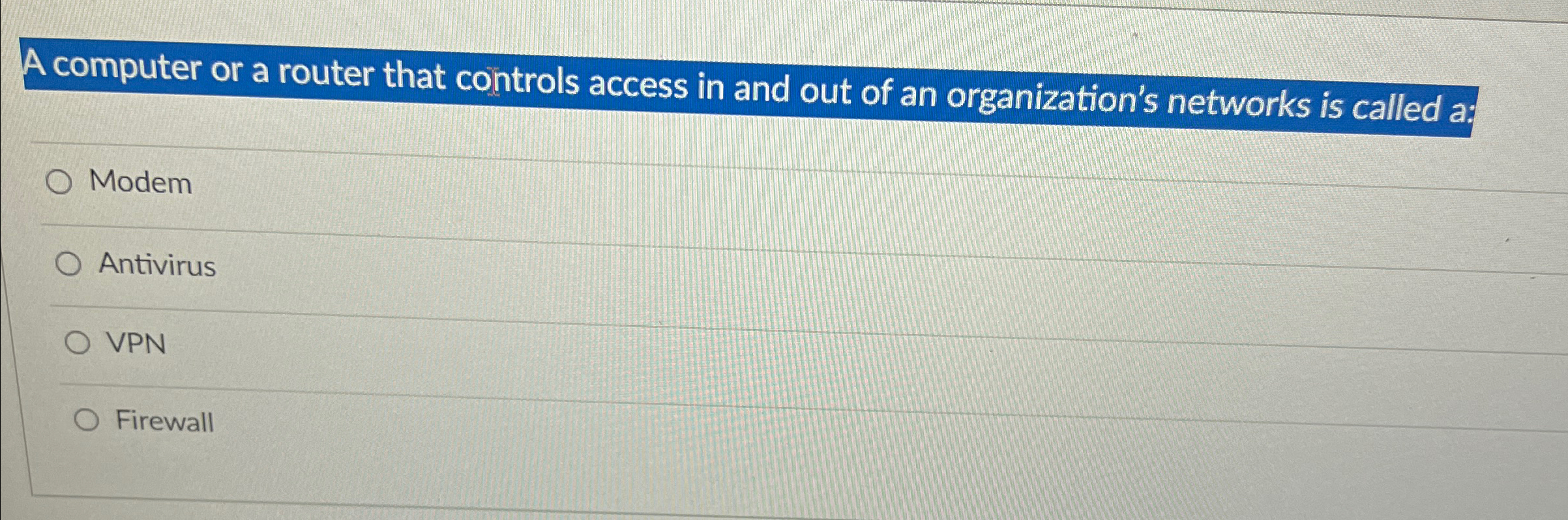 Solved A computer or a router that controls access in and | Chegg.com