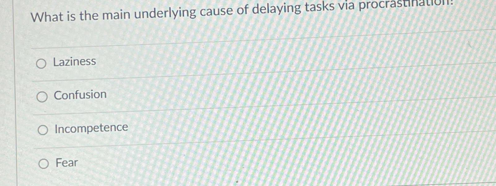 Solved What is the main underlying cause of delaying tasks | Chegg.com