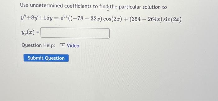 Solved Use undetermined coefficients to find the particular | Chegg.com