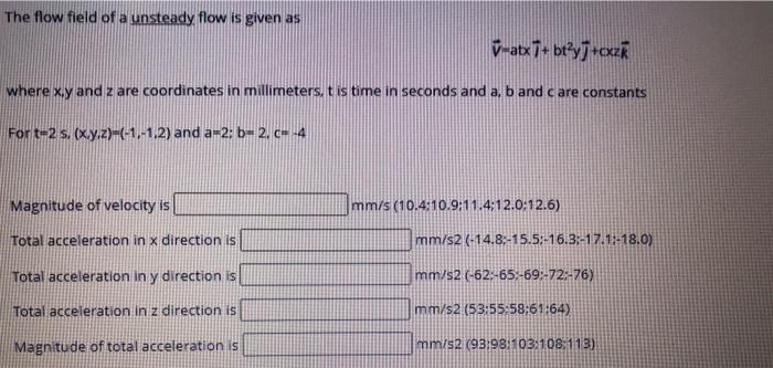 Solved The flow field of a unsteady flow is given as v-atx 7 | Chegg.com