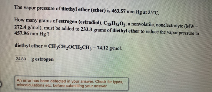 Solved The vapor pressure of diethyl ether (ether) is 463.57 | Chegg.com