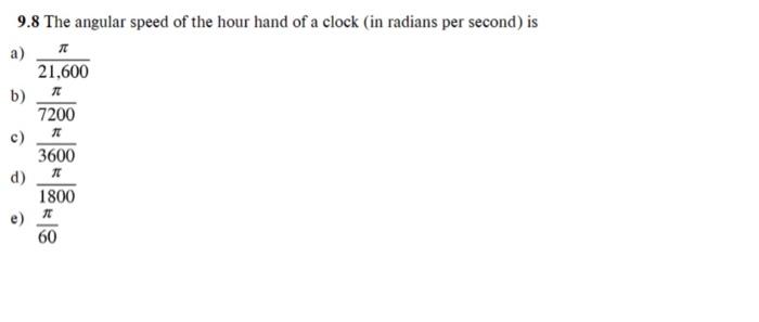 Solved 9.8 The angular speed of the hour hand of a clock (in | Chegg.com
