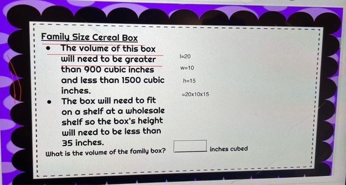 Solved Family Size Cereal Box - The volume of this box will | Chegg.com