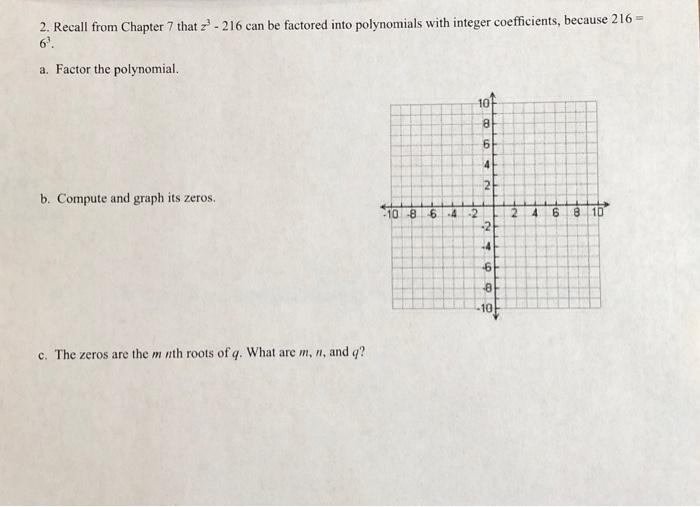 Solved 2. Recall from Chapter 7 that z3−216 can be factored | Chegg.com