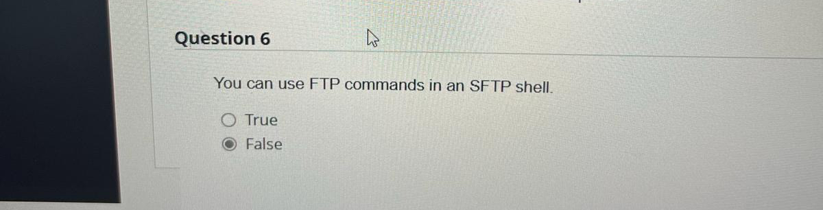 Solved Question 6You can use FTP commands in an SFTP | Chegg.com