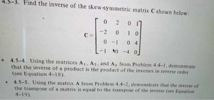 Solved Find the inverse of the skew-symmetric matrix C shown | Chegg.com
