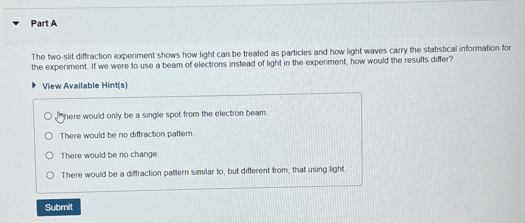 Solved Part AThe two-slit diffraction experiment shows how | Chegg.com