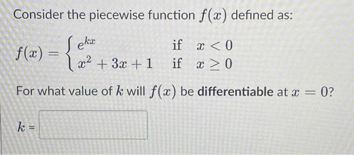 Solved Consider the piecewise function f(x) defined as: | Chegg.com