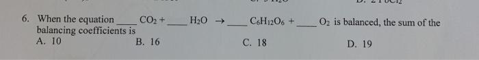 Solved H20 CH1206 + __O2 is balanced, the sum of the 6. When | Chegg.com