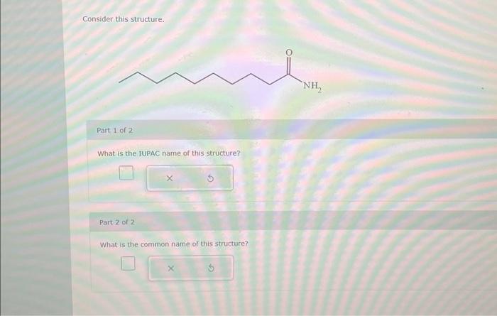 Solved Consider this structure. Part 1 of 2 What is the | Chegg.com