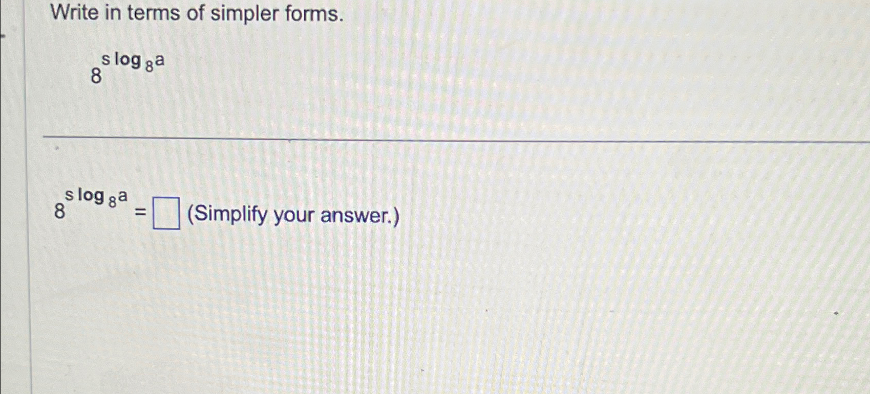 Solved Write in terms of simpler forms.88sog8a=(Simplify | Chegg.com