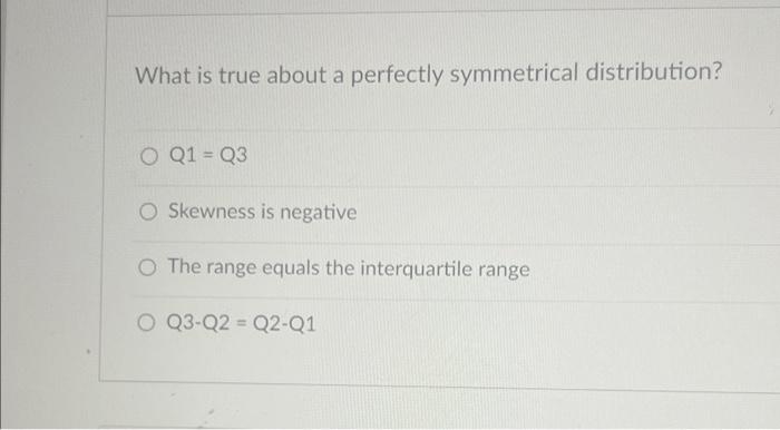 Solved What is true about a perfectly symmetrical | Chegg.com