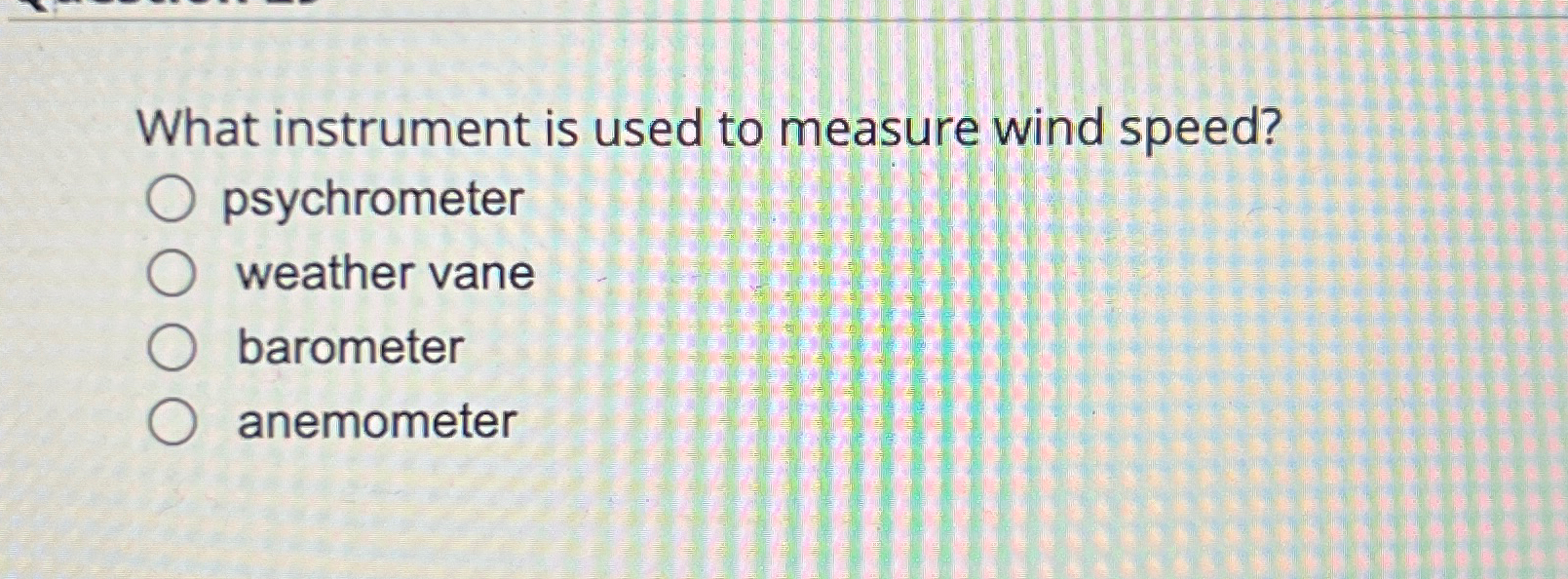 Solved What instrument is used to measure wind | Chegg.com