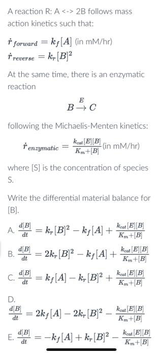 Solved A reaction R:A↔2 B follows mass action kinetics such | Chegg.com