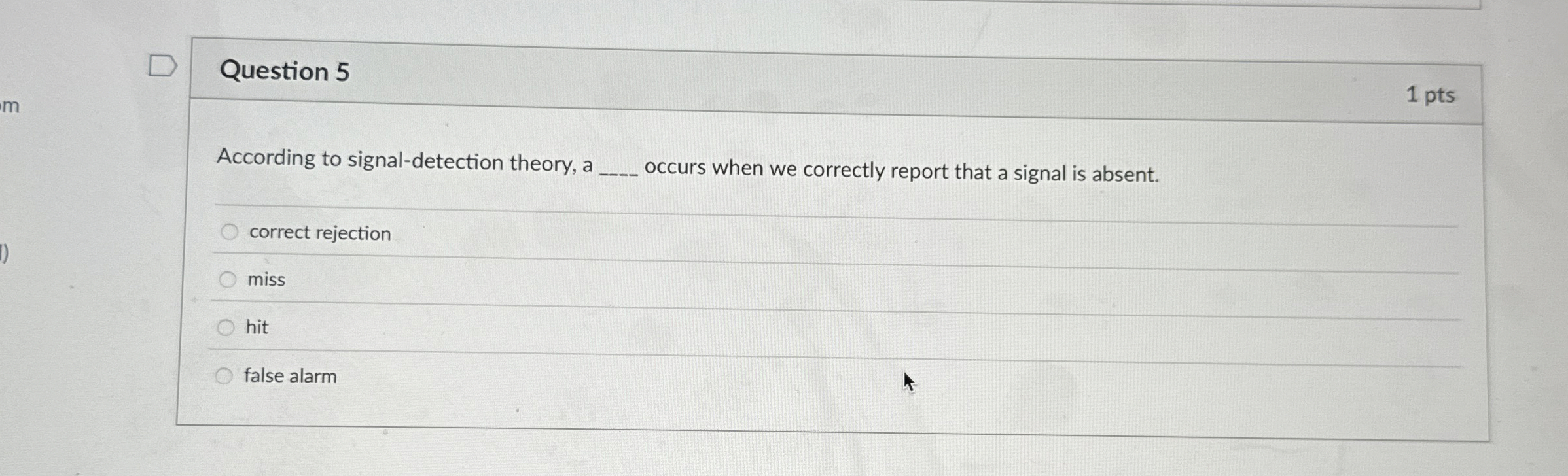 Solved Question 5According to signal-detection theory, | Chegg.com