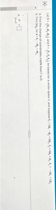 Solved Let D={d1,d2,d3} and F={t1,f2,f3} be bases for a | Chegg.com