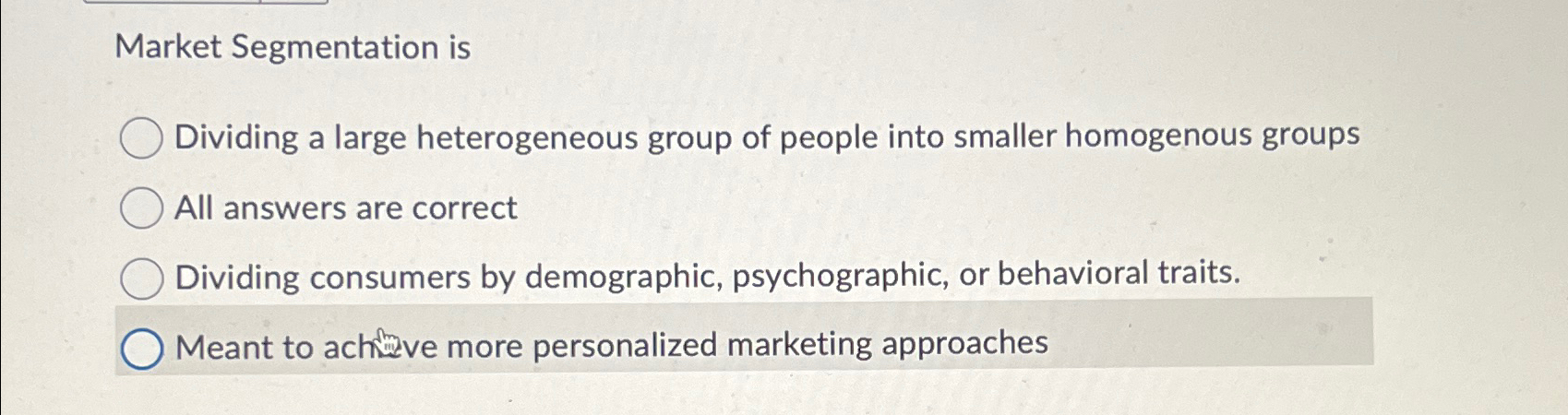 Solved Market Segmentation isDividing a large heterogeneous | Chegg.com