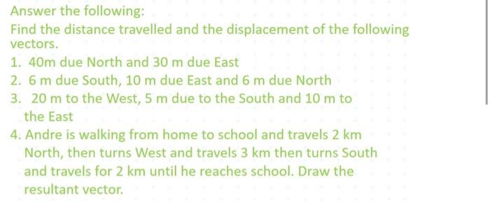 Solved Answer the following: Find the distance travelled and | Chegg.com