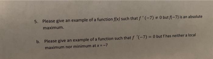 Solved 5. Please give an example of a function f(x) such | Chegg.com