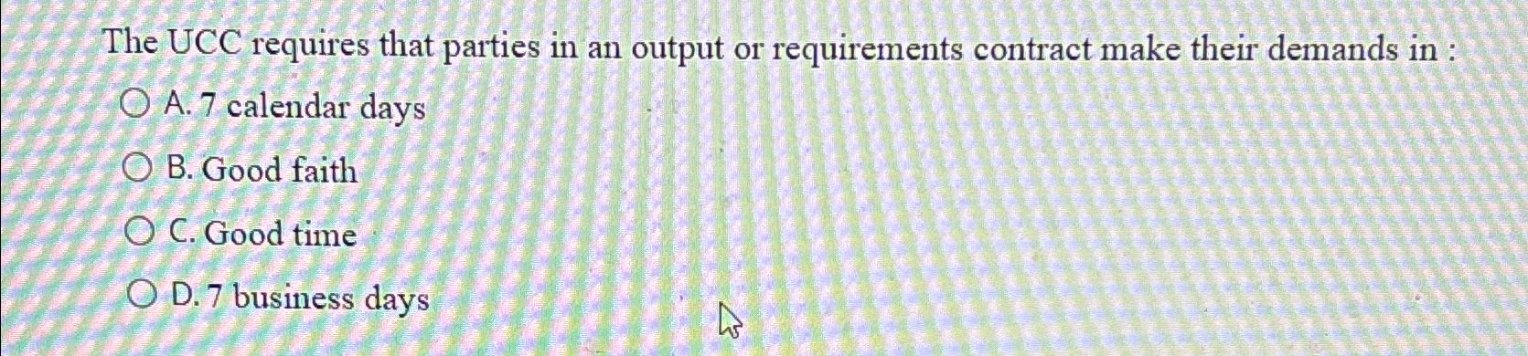 Solved The UCC requires that parties in an output or | Chegg.com Solved The UCC requires that parties in an output or | Chegg.com