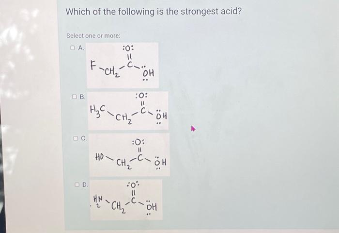 Solved Which of the following is the strongest acid? Select | Chegg.com