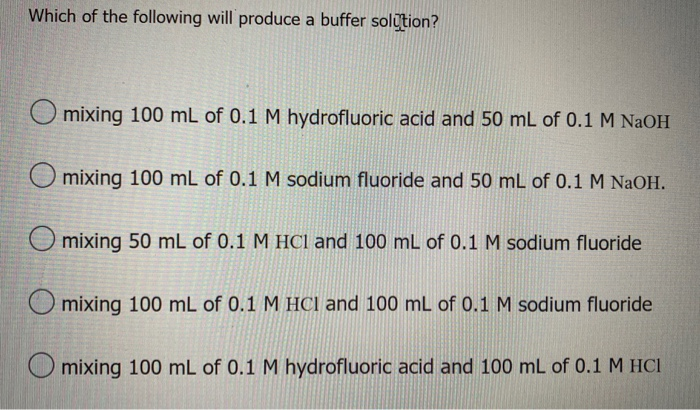 Solved Which of the following yields a buffer solution when | Chegg.com