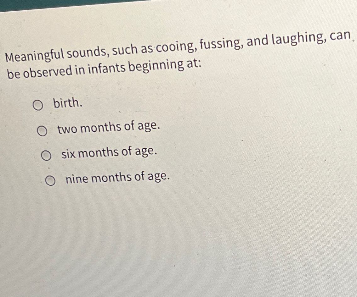 Solved Meaningful sounds, such as cooing, fussing, and | Chegg.com