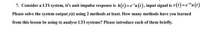 Solved 7. Consider a LTI system, it's unit impulse response | Chegg.com