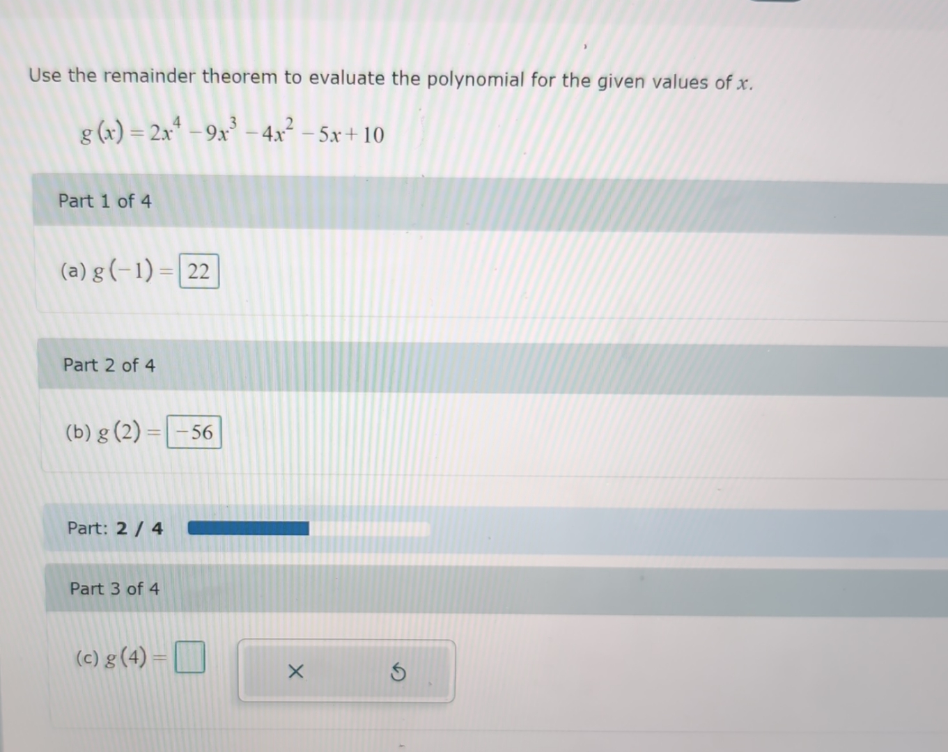 Solved Use the remainder theorem to evaluate the polynomial | Chegg.com