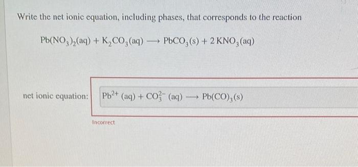 Solved Write the net ionic equation, including phases, that | Chegg.com
