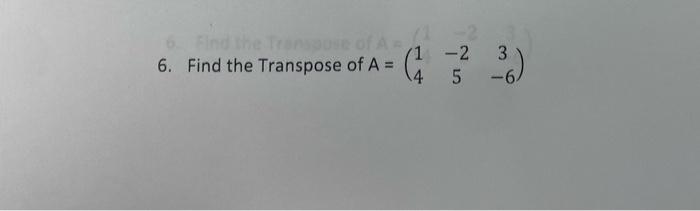 Solved A=(14−253−6) | Chegg.com