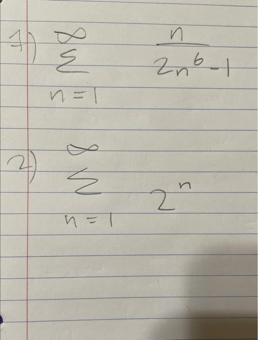 Solved ∑n=1∞2n6−1n∑n=1∞2n | Chegg.com