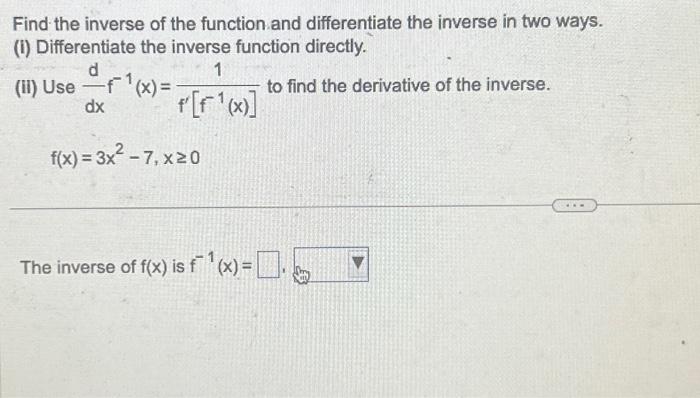 Solved Find the inverse of the function and differentiate | Chegg.com