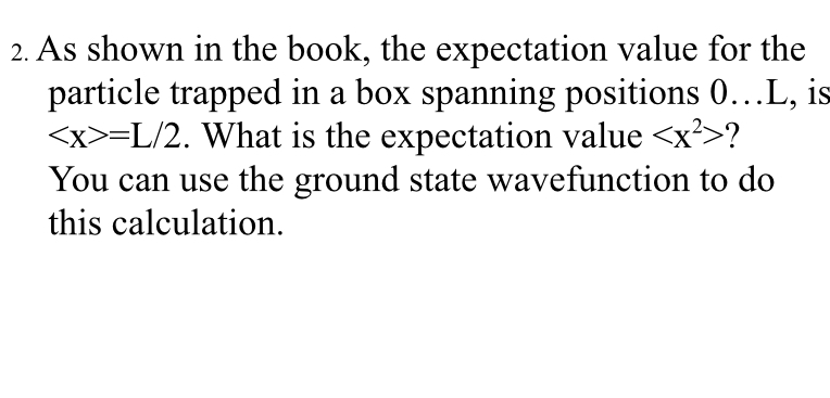 Solved As shown in the book, the expectation value for the | Chegg.com