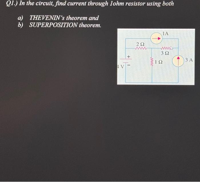 Solved Q1.) In the circuit, find current through lohm | Chegg.com
