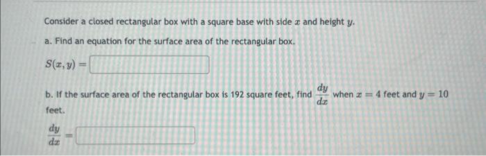 Solved Consider a closed rectangular box with a square base | Chegg.com
