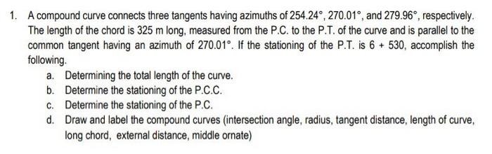 Solved A compound curve connects three tangents having | Chegg.com