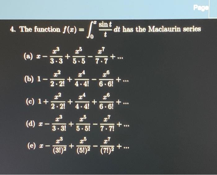 Solved The function f(x)=∫0xtsintdt has the Maclaurin series | Chegg.com
