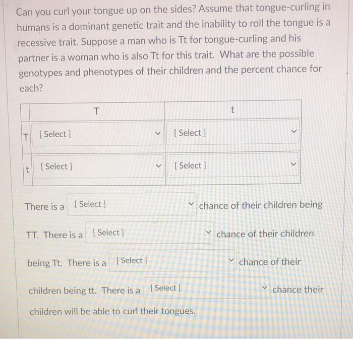 Solved Can You Curl Your Tongue Up On The Sides Assume That