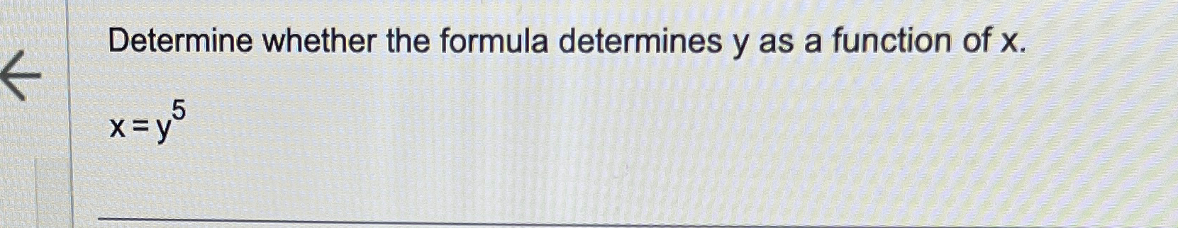 Solved Determine whether the formula determines y ﻿as a | Chegg.com