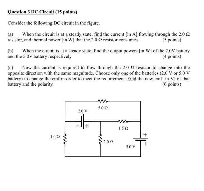 Solved Question 3 DC Circuit (15 points) Consider the | Chegg.com