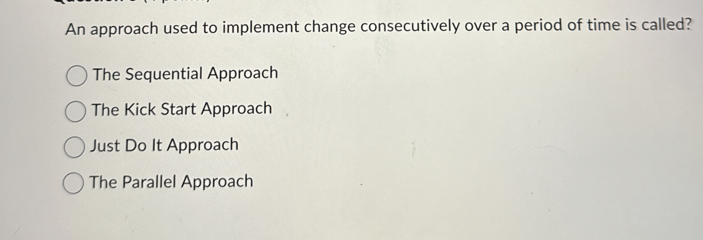 High Quality SOLUTION An approach used to implement change consecutively | Chegg.com