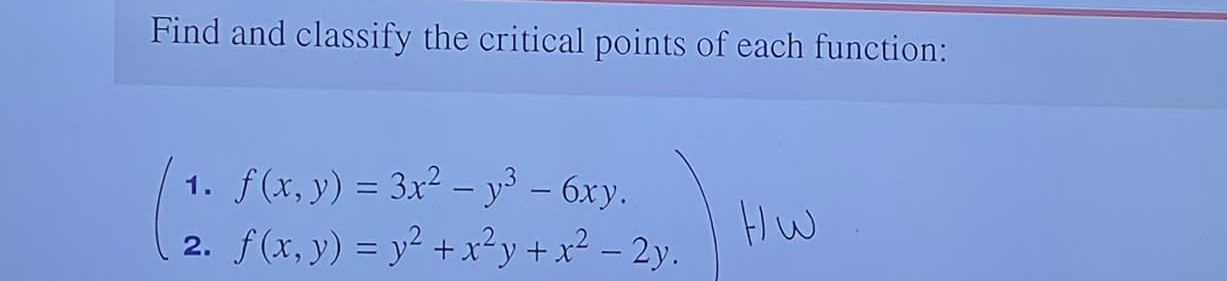 Solved Find and classify the critical points of each | Chegg.com